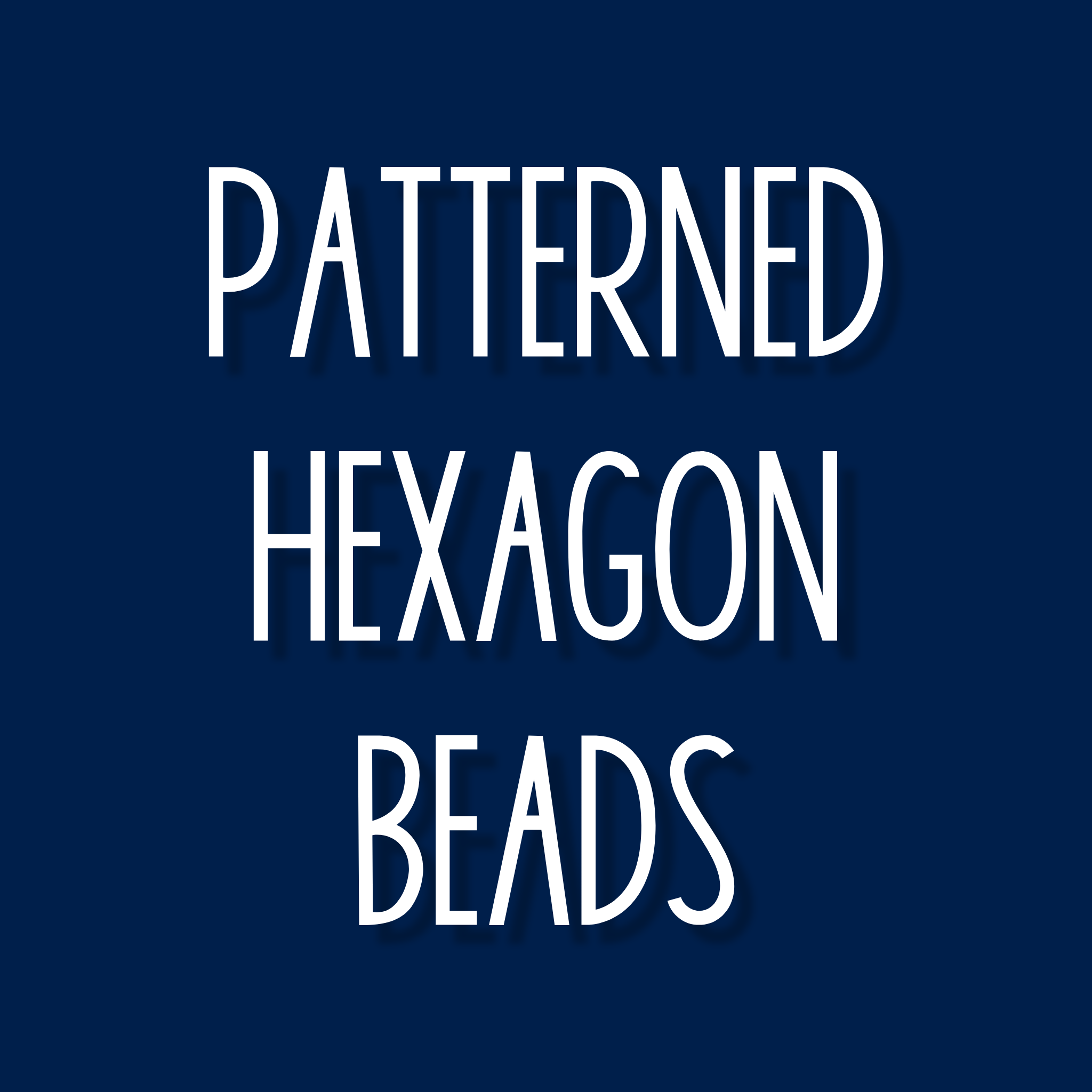 Patterned Hexagon Beads – Revival Design Co.